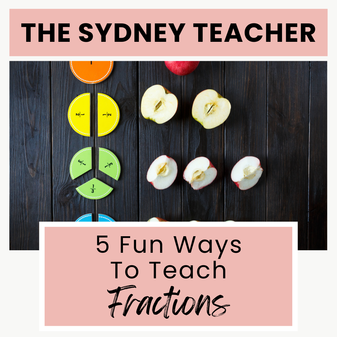 Five Fun Ways to Teach Fractions! ⭐️ The Sydney Teacher